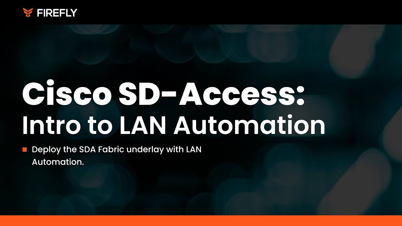 Cisco SD-Access: Intro to LAN Automation