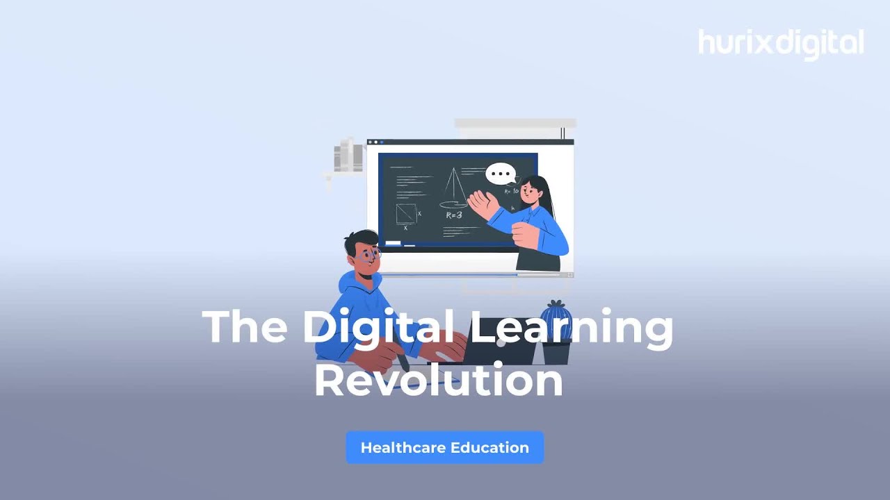 Witness the Digital Learning Revolution in Healthcare Education | Hurix Digital