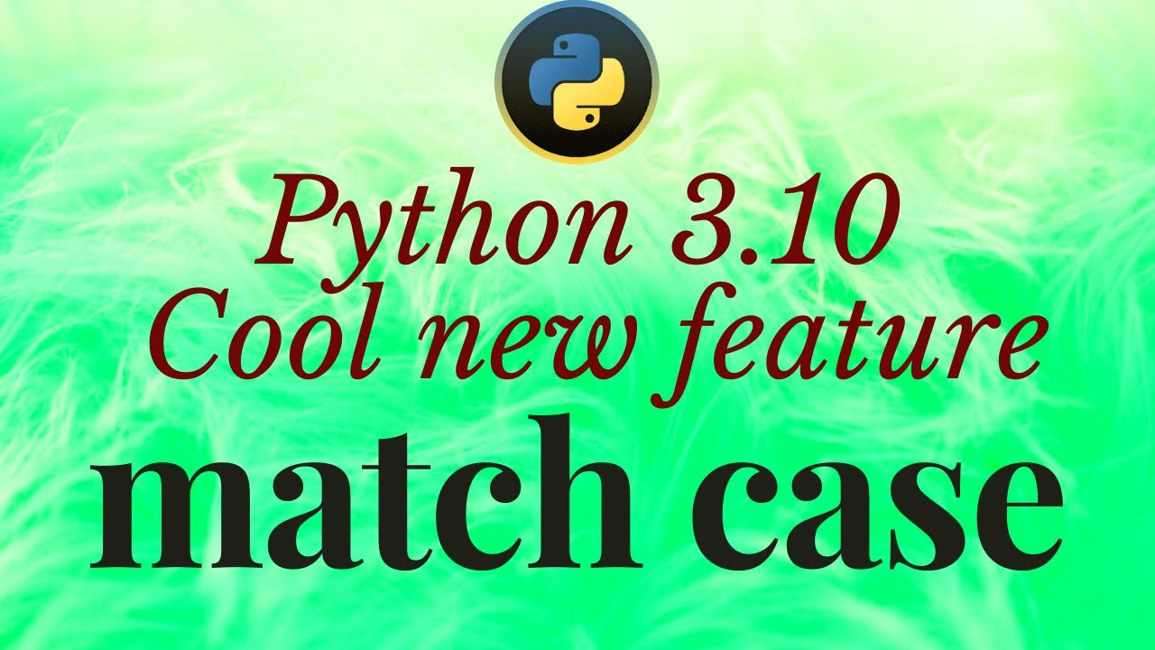 structural pattern matching python 3.10