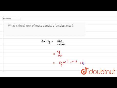 What is the SI unit of mass density of a substance ?
