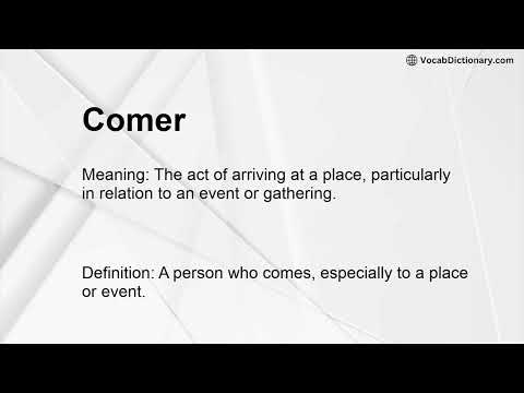 Comer Meaning