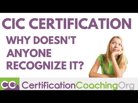 CIC Certification - Why Doesn't Anyone Recognize CIC Certification?