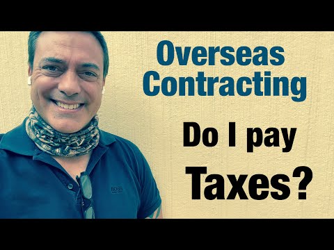 Overseas Contracting, What Taxes will I Pay when I Work Overseas?