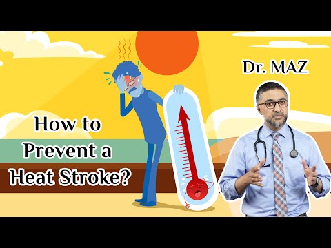 The Causes and Prevention of Heat Stroke | Dr. MAZ Series | Free Medical Education