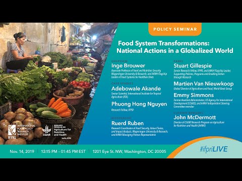 IFPRI Policy Seminar: Food System Transformations: National Actions in a Globalized World