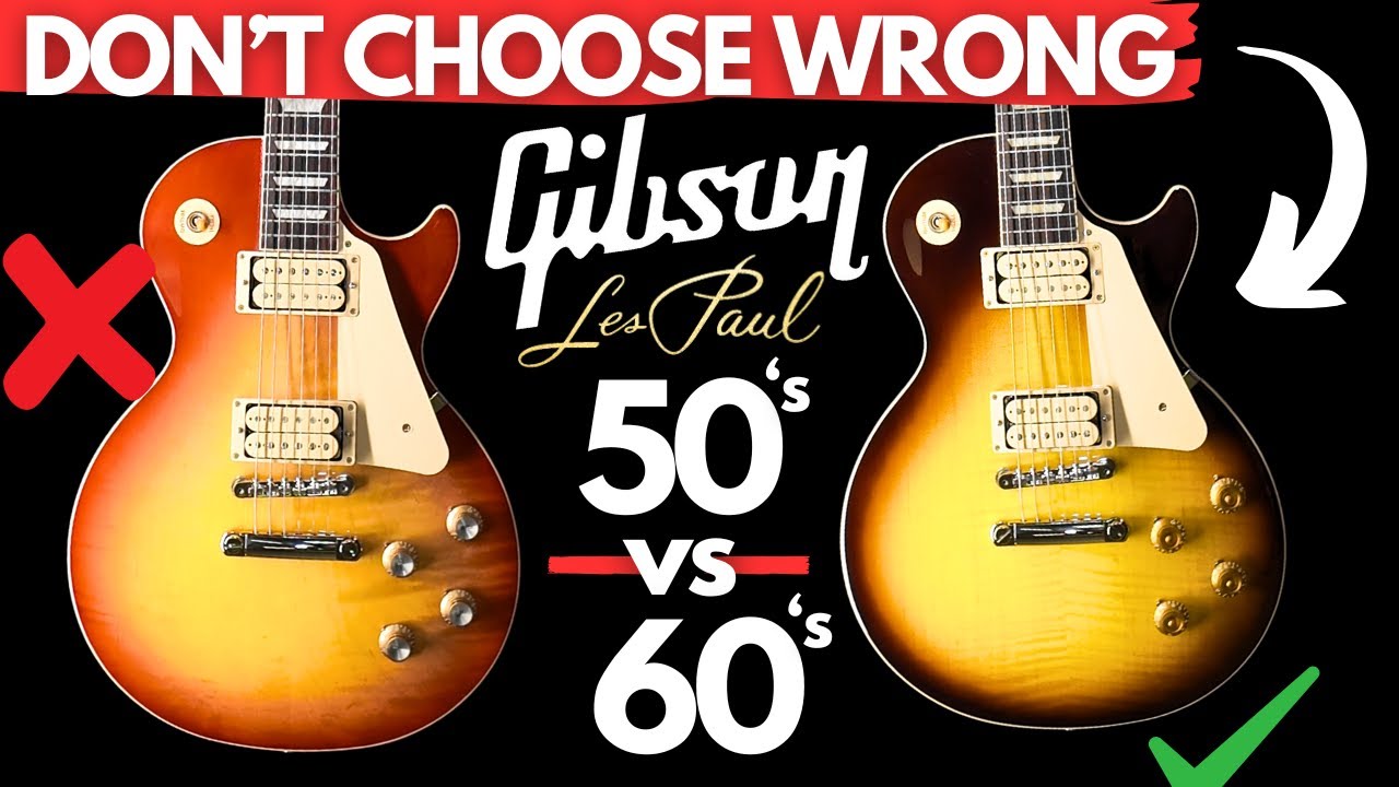 Gibson Les Paul Standard 50s or 60s? Before You Buy...KNOW THIS