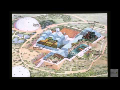Biosphere 2: Story of the Original Design and Building told by Project CoFounders