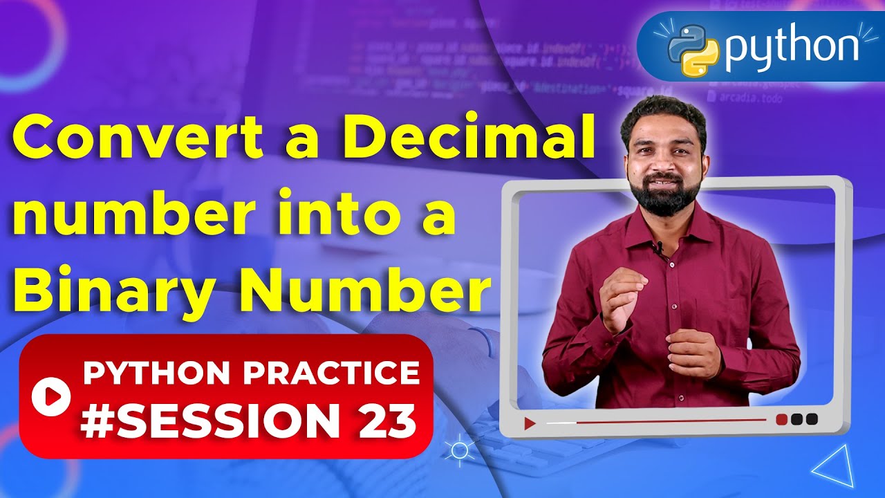 Convert Decimal to Binary in Python | Python Practice 23 | Newtum Solutions