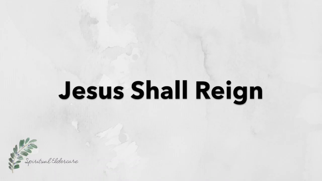 Jesus Shall Reign | Hymn with Lyrics | Dementia friendly