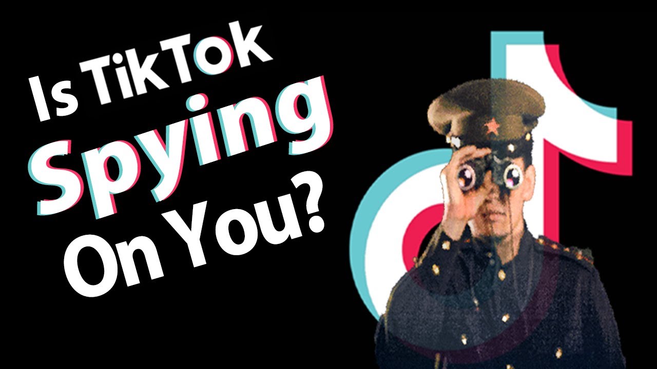 Is TikTok Spying On You?