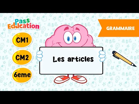 Les articles - CM1, CM2 et 6ème - Leçon, Exercices, Evaluations