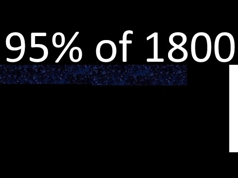 95% of 1800 , percentage of a number . 95 percent of 1800 . procedure