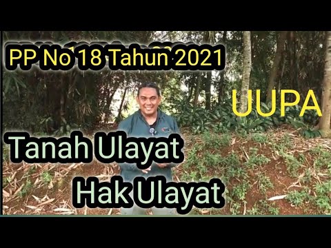 Tanah Ulayat sesuai PP Nomor 18 Tahun 2021 dan UUPA