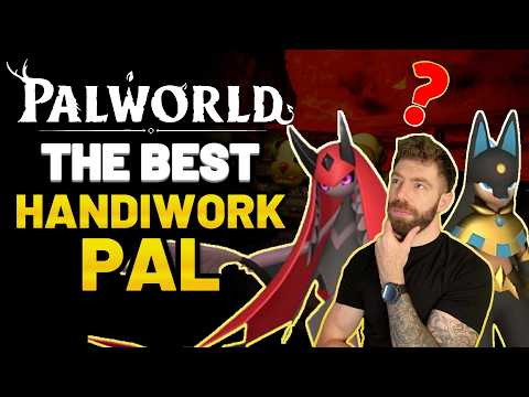 Who Is the BEST Handiwork Pal in Palworld? Workspeeds Tested