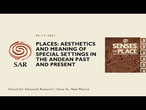Places: Aesthetics and Meaning of Special Settings in the Andean Past and Present