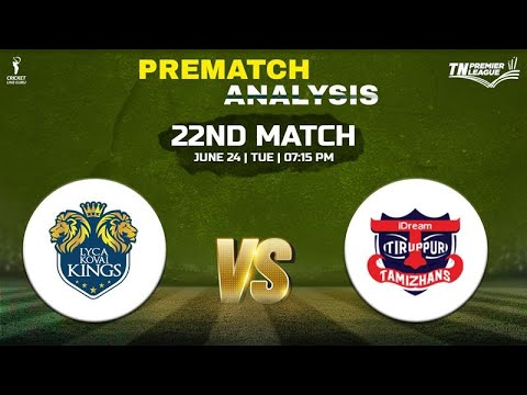 TNPL 2025: LKK vs IDTT 22nd Match PREDICTION, Dream 11 Team TNPL 2025 22nd Match Prediction