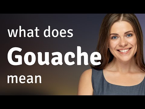 Gouache — GOUACHE definition