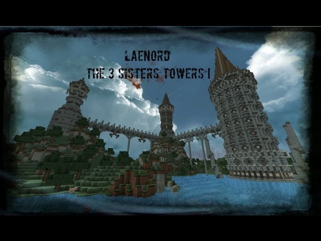 Laenord - The 3 sisters towers ! Minecraft Map