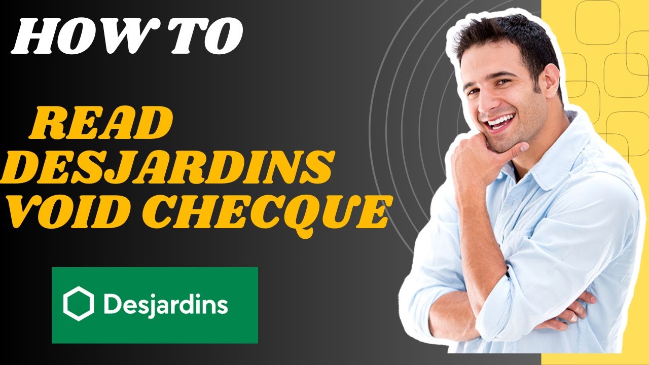 How to read Desjardins void checque I S M TECH