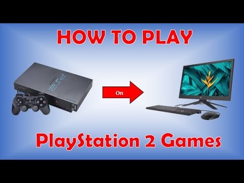 How to Play PlayStation 2 (PS2) Games on PC.