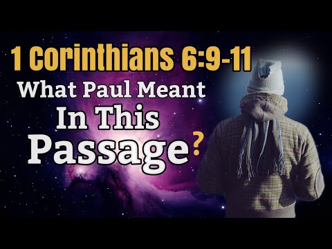 1 Corinthians 6:9-11 - What Does It Mean?
