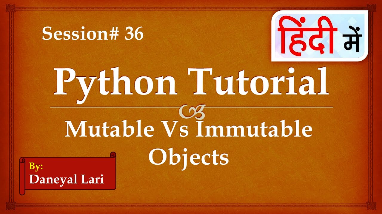 Mutable and Immutable Objects in Python | Python Tutorial in Hindi | #36