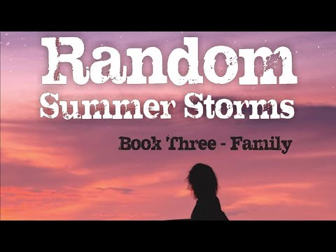 Random Summer Storms: Book Three – Family – Book Trailer | LITERARY TITAN
