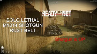SOLO Rust Belt with M1014 shotgun - OP shotgun lol at Ready or Not ...