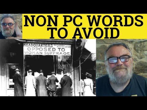 π΅Non PC Vocabulary to Avoid - Politically Correct Words - Euphemisms Being PC Political Correctness'
