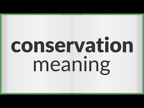 Conservation | meaning of Conservation