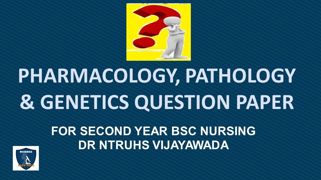 Pharmacology, pathology & genetics Question paper for second year Bsc Nursing|Dr NTRUHS Vijayawada