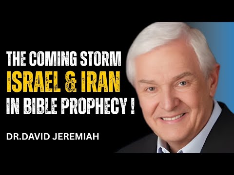 ISRAEL VS IRAN: What the Bible Says About the Coming Storm |Dr. David Jeremiah |Motivational Speech