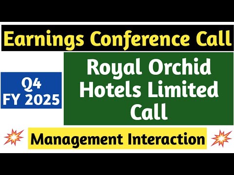 Royal Orchid Hotels Earnings Call Q4 FY 2025 | Investor Meet Conference Call Share Latest News