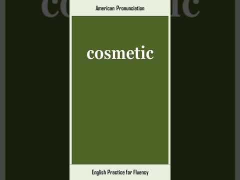 cosmetic, How to Say or Pronounce COSMETIC in American, British English, Pronunciation