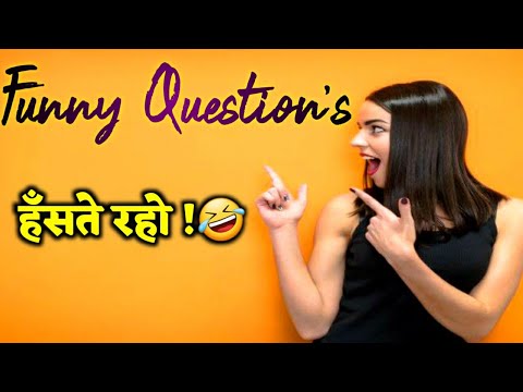 Funny questions to ask people