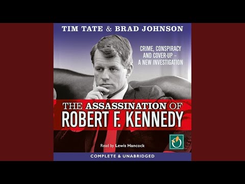 Chapter 11.3 - The Assassination of Robert F. Kennedy