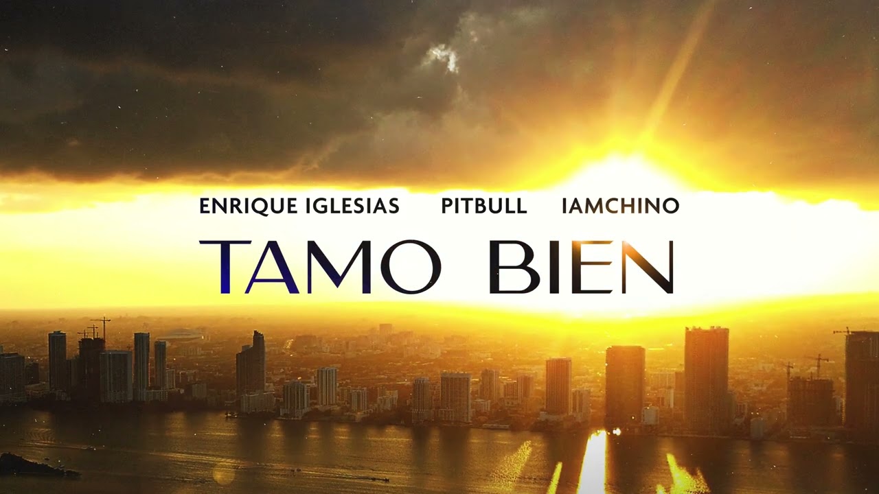 TAMO BIEN by Enrique Iglesias & Iamchino from Spain | Popnable
