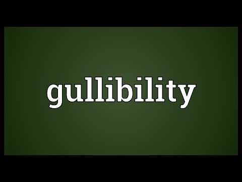 Gullibility Meaning