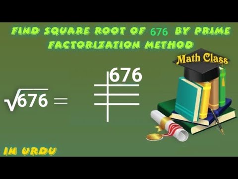 Find Square Root by Prime Factorization Method in Urdu, Square Root of 676 (√676)