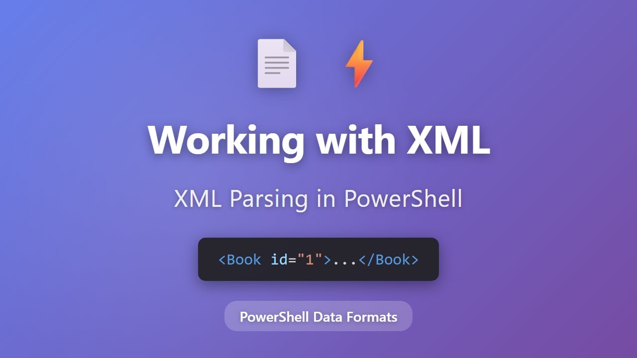 XML Parsing in PowerShell - Complete Guide for Beginners | PowerShell Data Formats