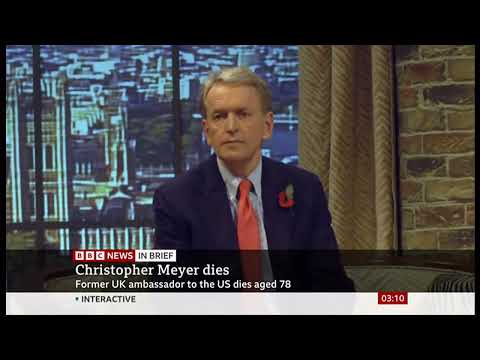 Christopher Meyer passes away (1944 - 2022) (UK) - BBC News - 29th July 2022