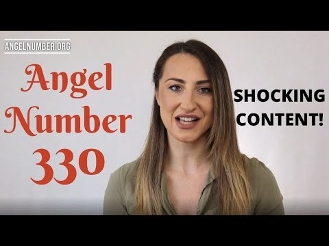 330 ANGEL NUMBER - Shocking Content!