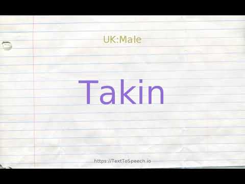 How to pronounce takin