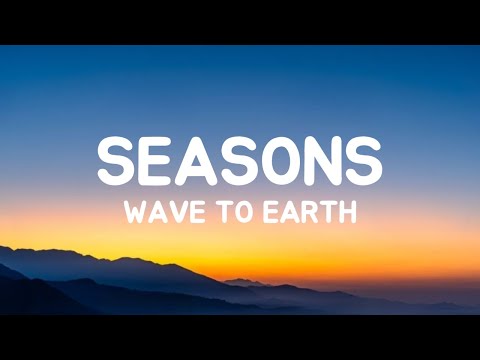 wave to earth - seasons (Lyrics)
