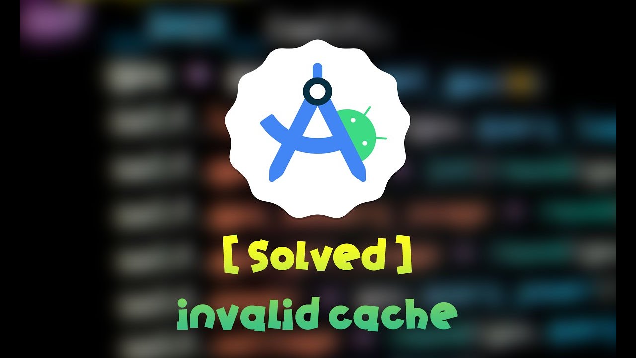 How to Solve Android Studio problems with the click of a button invalid cache