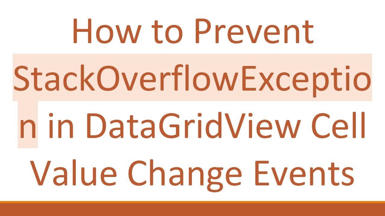 How to Prevent StackOverflowException in DataGridView Cell Value Change Events