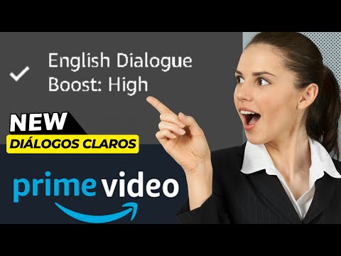 Cómo Mejorar los diálogos en Prime Video con Dialogue Boost. Ai para escuchar mejor las voces