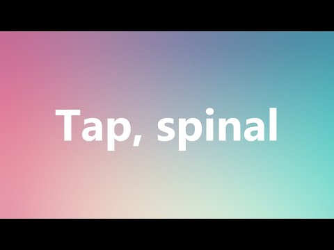 Tap, spinal - Medical Meaning and Pronunciation