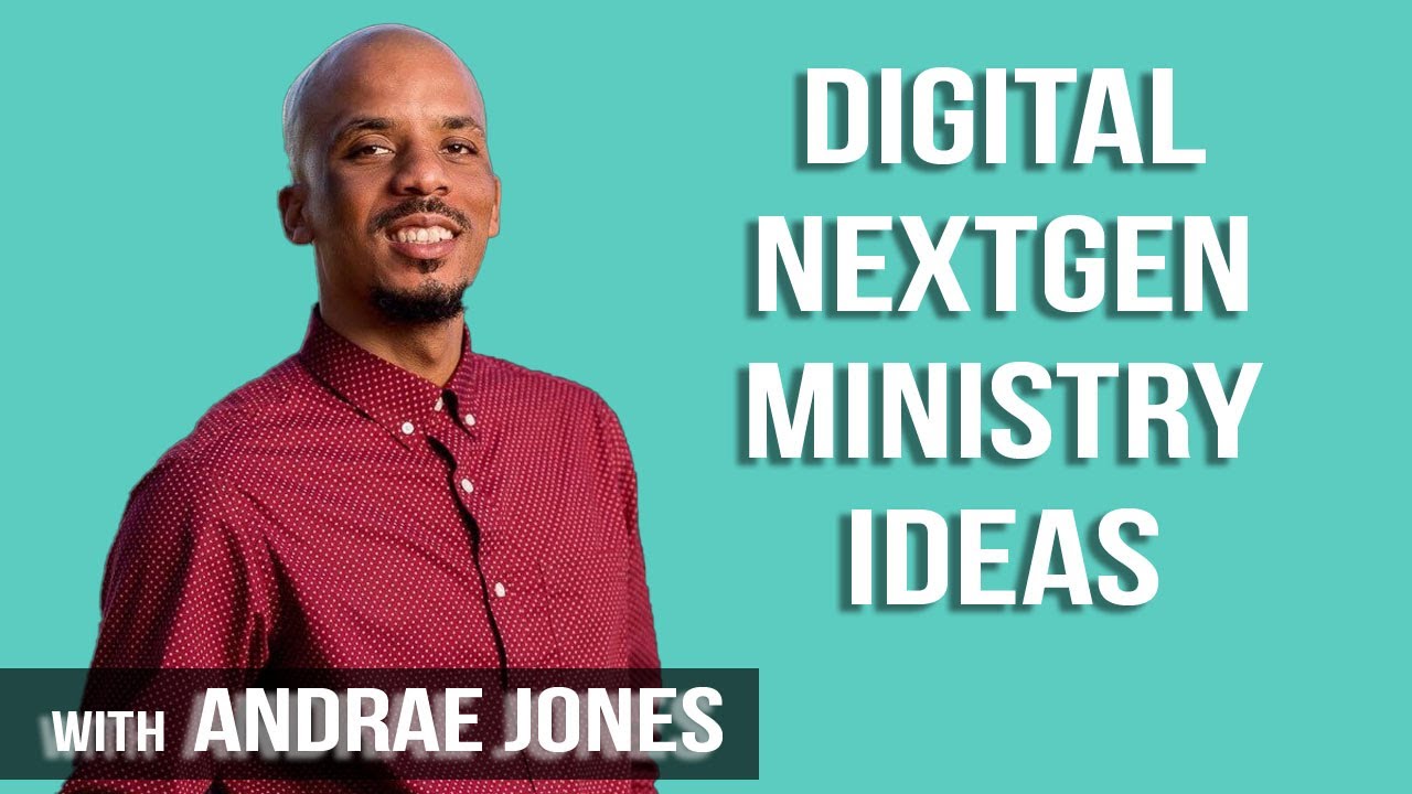 Digital NextGen Ministry Ideas with Andrae Jones
