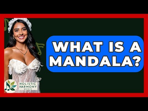 What Is A Mandala? - Holistic Harmony Music